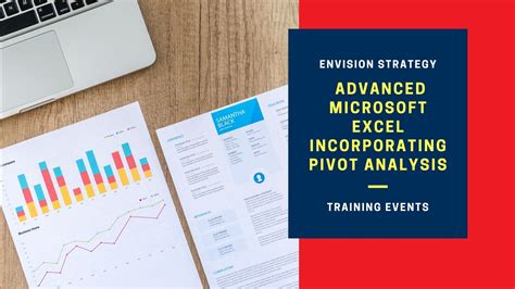 Advanced Microsoft Excel Incorporating Pivot Analysis Envision Strategy