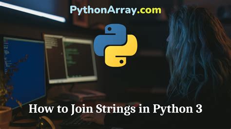 How To Join Strings In Python 3 Python Array