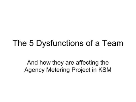 The 5 Dysfunctions Of A Team A Powerpoint Presentation Of Lencionis