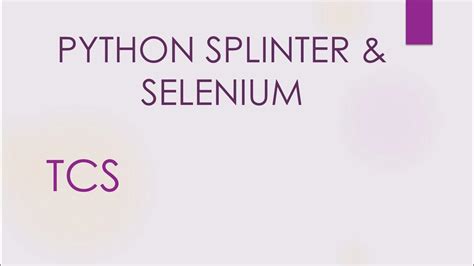 Tcs Python Selenium Splinter Interview Questions Python Splinter
