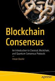 Blockchain Consensus An Introduction To Classical Blockchain And Quantum Consensus Protocols