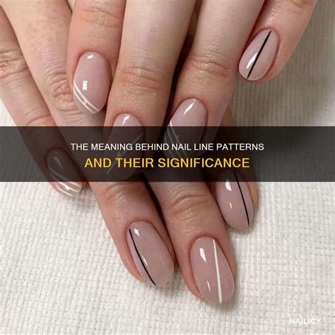 The Meaning Behind Nail Line Patterns And Their Significance Nailicy