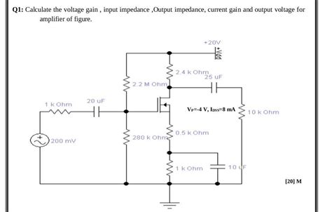 Solved Q Calculate The Voltage Gain Input Impedance Chegg