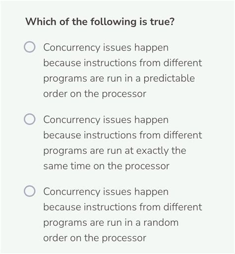 Solved Which Of The Following Is Trueconcurrency Issues