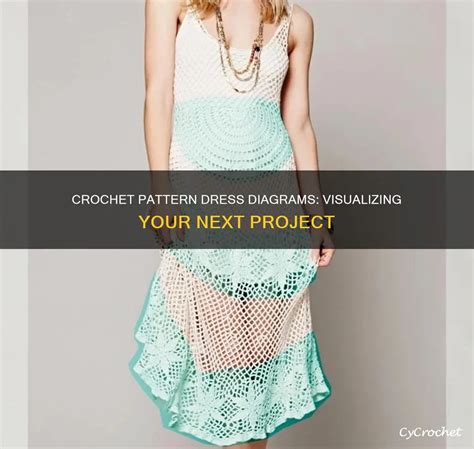 Crochet Pattern Dress Diagrams Visualizing Your Next Project Cycrochet