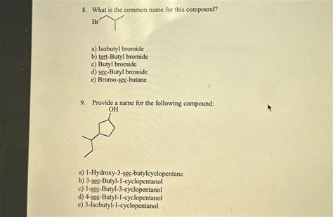 Solved What Is The Common Name For This Compound Chegg Com