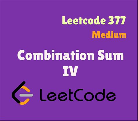 Demystifying Leetcodes 377 Combination Sum Iv” With Java Solutions By Duran Sakallı Medium