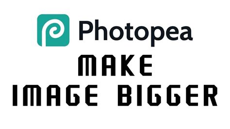 How To Make Image Bigger Photopea YouTube