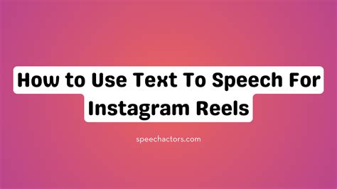 How To Use Text To Speech For Instagram Reels Blog Speechactors