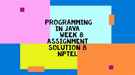 Programming In Java Nptel Week 8 Assignment 8 Solution July 2022 Youtube
