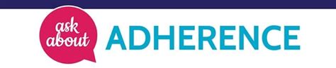 Ask About Adherence One Tool For Synchronizing And Simplifying Your Medication Routine Phrma