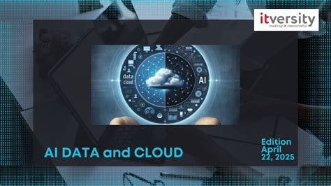 Itversity Ai And Data Newsletter Edition April 22 2025