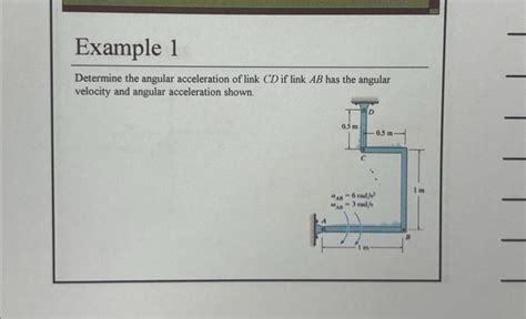 Solved Determine The Angular Acceleration Of Link Cd If Link