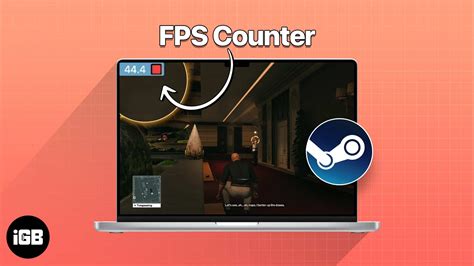How To Check Fps In Games On Mac 4 Simple Ways Igeeksblog