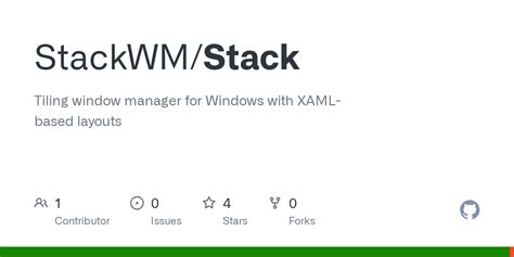 Github Stackwmstack Tiling Window Manager For Windows With Xaml Based Layouts