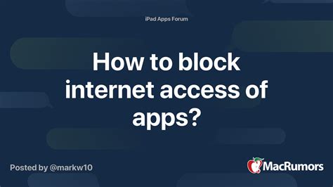 How To Block Internet Access Of Apps Macrumors Forums