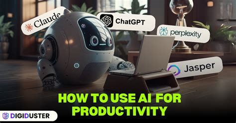 How To Use Ai For Productivity Easy Tips And Tools