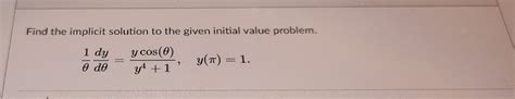 Solved Find The Implicit Solution To The Given Initial Value