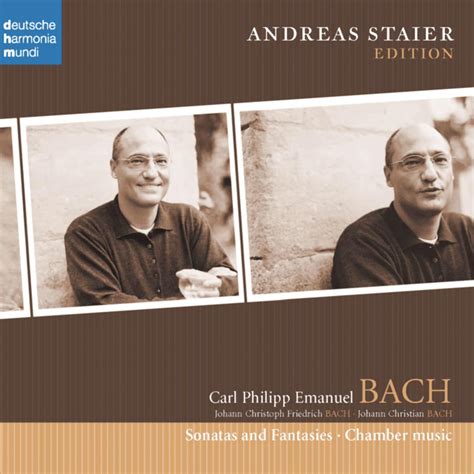 Cpe Bach Sonatas And Fantasies Chamber Music Andreas Staier Edition