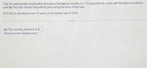 Solved Use The Appropriate Amortization Formula To Find A
