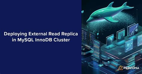 Deploying External Read Replica In Mysql Innodb Cluster