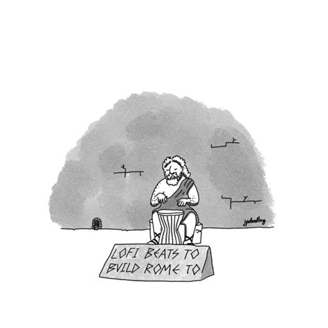 Rome Wasnt Built In A Day But Maybe It Could Have Been If They Had Lofi Beats Meme Guy