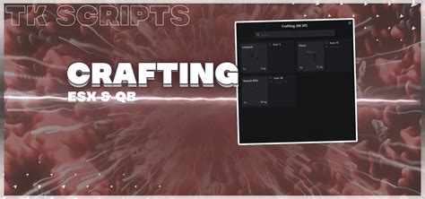 Esx And Qb Tkcrafting Advanced Crafting System Fivem Releases