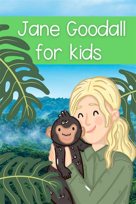 Why Your Students Should Learn About Scientist Jane Goodall Jane