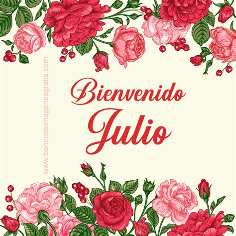 Banco De Imágenes Gratis Bienvenido Julio Postales Con Mensajes Para