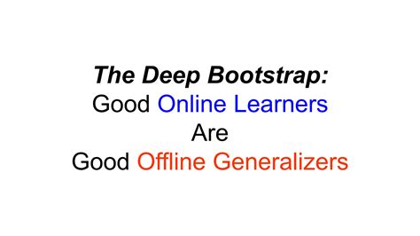 The Deep Bootstrap Framework Review Ppt