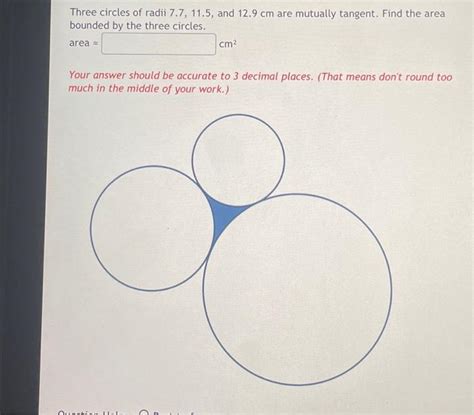 Solved Three Circles Of Radii 7 7 11 5 And 12 9 Cm Are
