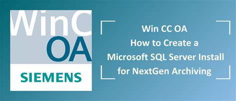 Wincc Oa How To Create A Microsoft Sql Server Install For Nextgen Archiving Dmc Inc