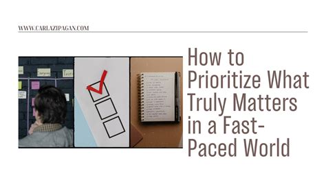 How To Prioritize What Truly Matters In A Fast Paced World Carla Zipagan