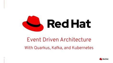 Event Driven Architecture With Quarkuskafka Kubernetes Ppt