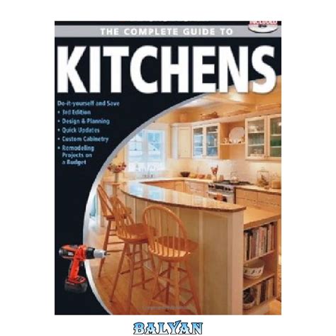 دانلود کتاب Black Decker The Complete Guide To Kitchens بلیان