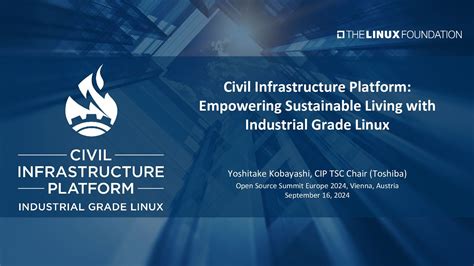 Civil Infrastructure Platform Empowering Sustainable Living With Industrial Grade Linux