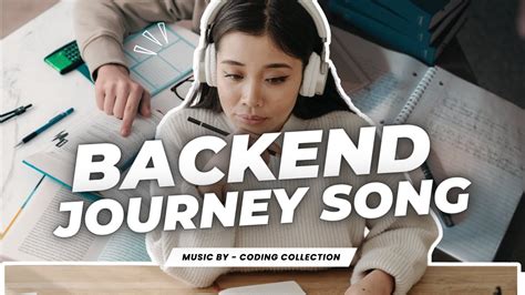 Backend Web Dev Journey A Song For Every Coder Codingcollection Youtube