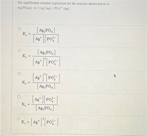 Solved The Equilibrium Constant Expression For The Reaction