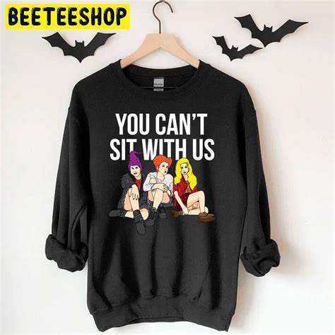 You Cant Sit With Us Hocus Pocus Halloween Trending Unisex T Shirt Beeteeshop