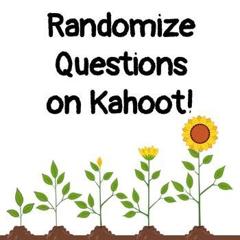 How To Randomize Questions On Kahoot By Indigo TPT