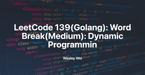 Leetcode 139golang Word Breakmedium Dynamic Programming By