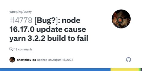 Bug Node Update Cause Yarn Build To Fail Issue Yarnpkg Berry GitHub
