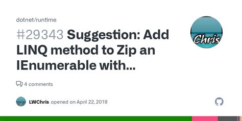 Suggestion Add LINQ Method To Zip An IEnumerable With Itself Skip Issue Dotnet
