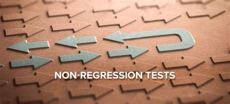 Non Regression Testing What Is It Qatestlab Blog