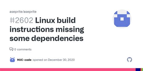 Linux Build Instructions Missing Some Dependencies · Issue 2602