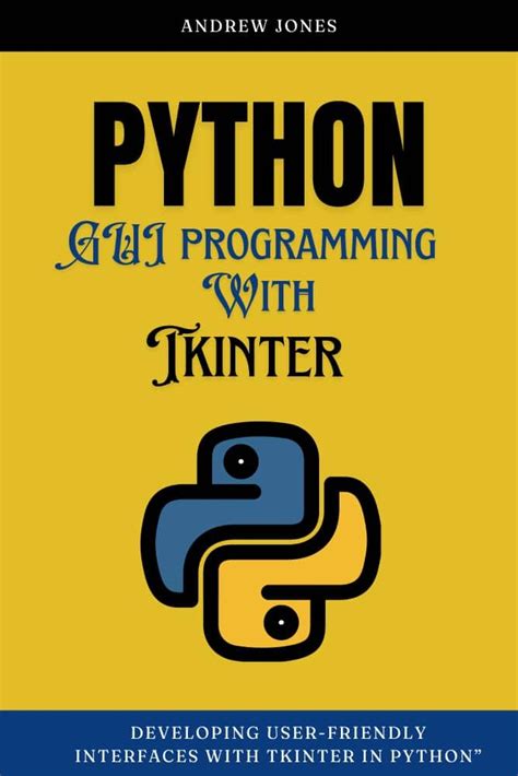 Python Gui Programming With Tkinter Developing User Friendly Interfaces Tkinter Desertcart India