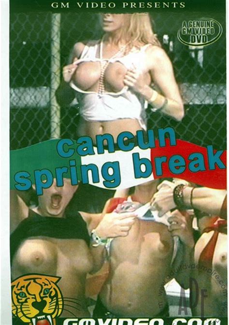Cancun Spring Break Gm Video Unlimited Streaming At Adult Empire
