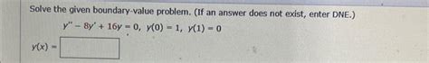 Solved Solve The Given Boundary Value Problem If An Answer