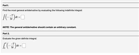 Solved Part1 Find The Most General Antiderivative By
