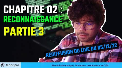 Cehv12 Chapitre 02 Part 3 Reconnaissance Ethicalhacking Ceh Cybersecurité Youtube